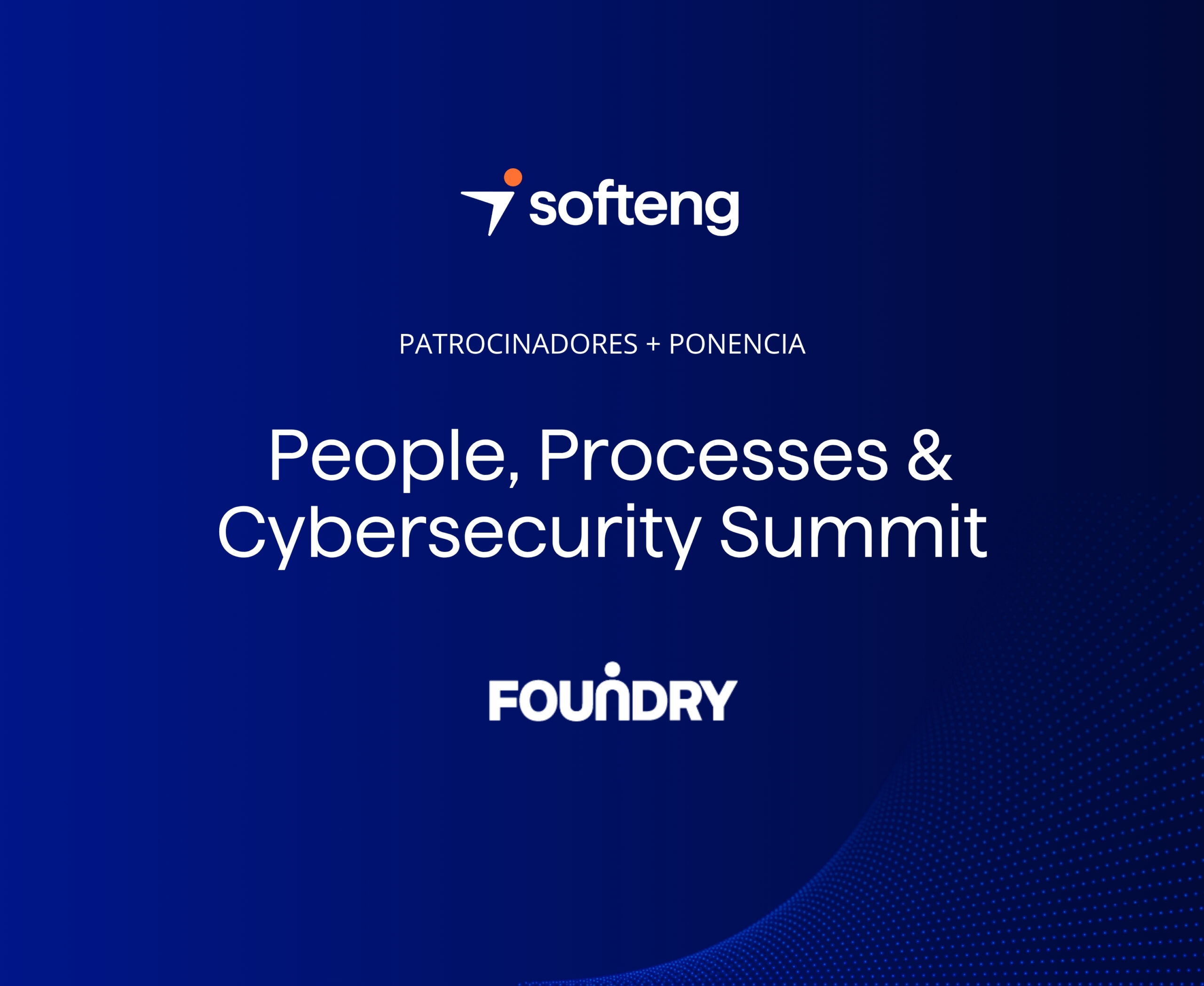 Softeng, ponente en el Cybersecurity Summit de Foundry